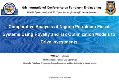 Comparative Analysis of Nigeria Petroleum Fiscal Systems Using Royalty and Tax Optimization ...