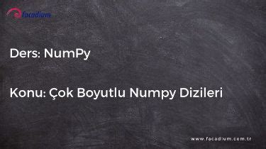 Python Ok Boyutlu Numpy Dizileri Python