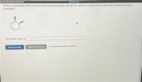 Solved Write An Acceptable IUPAC Name For The Compound Chegg Com