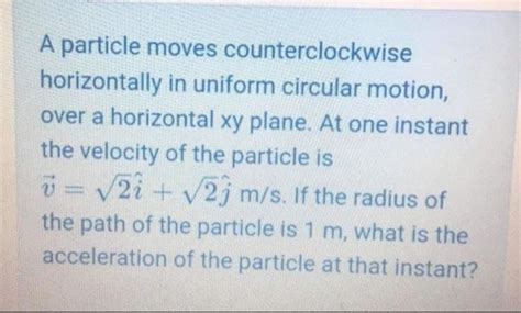 Solved A Particle Moves Counterclockwise Horizontally In Chegg