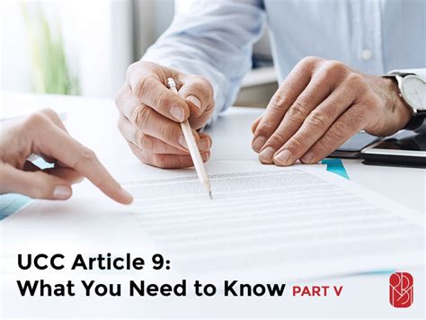 Ucc Article 9 What You Need To Know Part 5 Richards Brandt