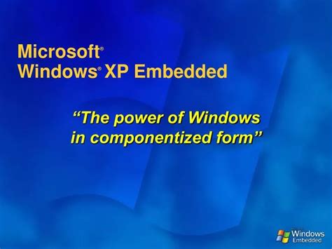 PPT Microsoft Windows XP Embedded PowerPoint Presentation Free Download ID