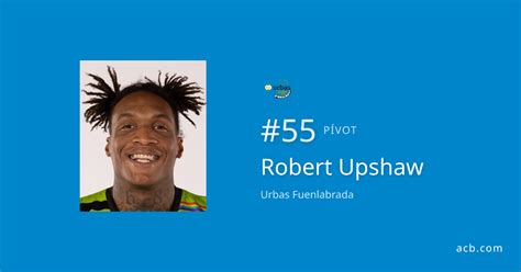 Partidos Robert Upshaw Jugador Acb