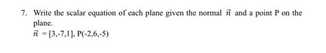 Solved Write The Scalar Equation Of Each Plane Given The Chegg