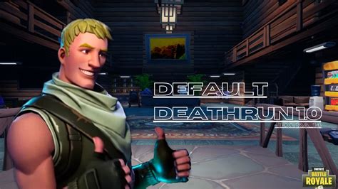 Deathrun 10 Default Deathrun 6907 9900 8085 By Jextra14 Fortnite