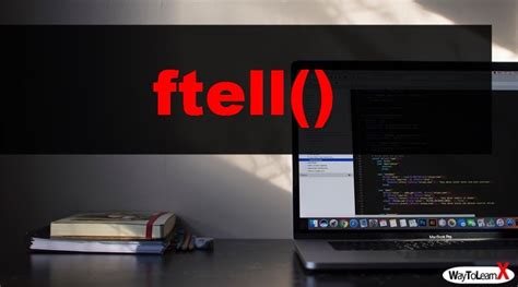 Php Ftell Waytolearnx