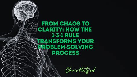 From Chaos To Clarity How The 1 3 1 Rule Transforms Your Problem