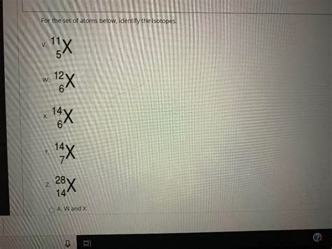 Solved For The Set Of Atoms Below Identify The Isotopes V