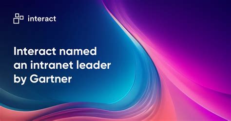 Gartner Spotlights Interact As An Intranet Leader For Large Enterprises Interact Software