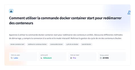 Comment Utiliser La Commande Docker Container Start Pour Redémarrer Des