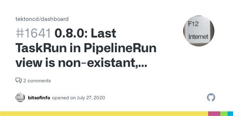 080 Last Taskrun In Pipelinerun View Is Non Existant Cant View Logs · Issue 1641