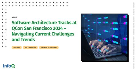 software architecture tracks at qcon san francisco 2024 navigating