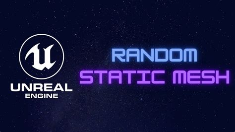 ue4 actors with random static mesh youtube