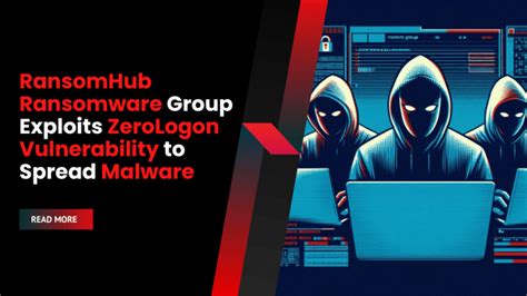 ransomhub ransomware group exploits zerologon vulnerability to spread