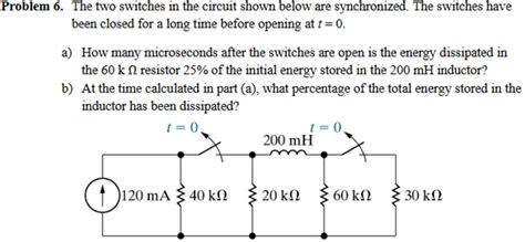Problem The Two Switches In The Circuit Shown Chegg