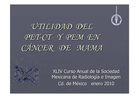 (PDF) UTILIDAD DEL PET -CT Y PEM EN CÁNCER DE MAMA · PDF fileImagen de mama en la actualidad ...