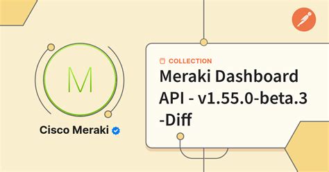 Meraki Dashboard Api V1550 Beta3 Diff Documentation Postman