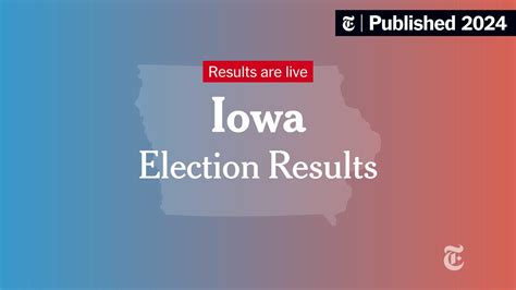 Iowa Primary Election Results 2024 The New York Times