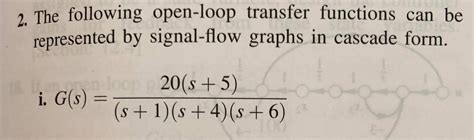 solved 2 the following open loop transfer functions can be