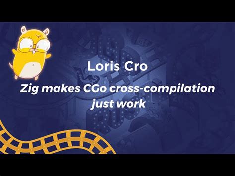 Free Video Zig Makes Cgo Cross Compilation Just Work From Golab
