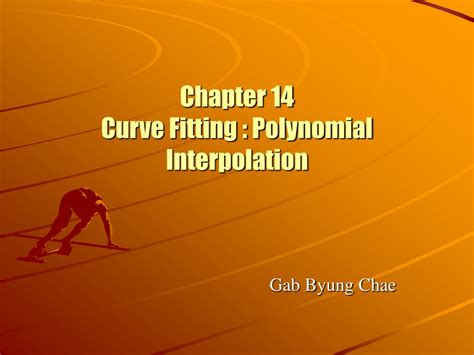 Ppt Chapter 14 Curve Fitting Polynomial Interpolation Powerpoint Presentation Id9363423