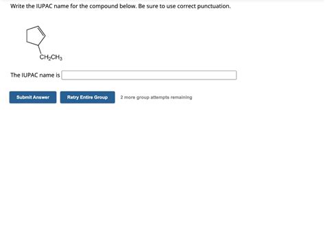 Solved Write The IUPAC Name For The Compound Below Be Sure Chegg Com