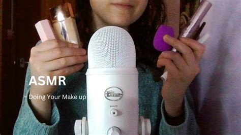 Asmr Doing Your Make Up Youtube