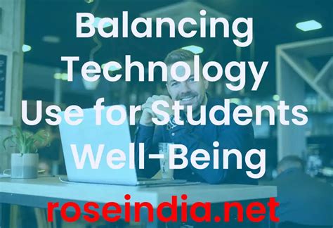 Balancing Technology Use For Students Well Being