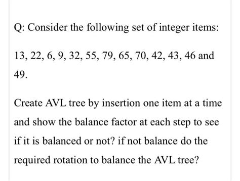 Solved Q Consider The Following Set Of Integer Items