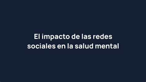 El Impacto De Las Redes Sociales En La Salud Mental By Fabricio