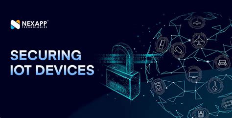 Securing Iot Devices And Data Protection Nexapp Sdwan Naas Managed Services