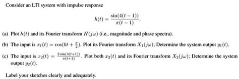 solved consider an lti system with impulse response t t 1 a plot h