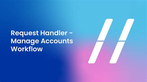 Request Handler Manage Accounts Workflow Workflows Sailpoint Developer Community