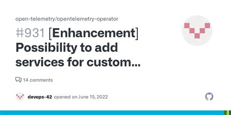 Enhancement Possibility To Add Services For Custom Exporters · Issue 931 · Open Telemetry