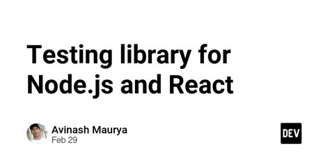 Testing Library For Nodejs And React Bilal Awan