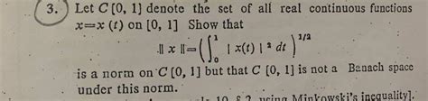 solved 3 let c 0 1 denote the set of all real continuous