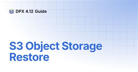 S3 Object Storage Restore Dpx 412 Guide