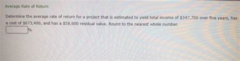 Solved Average Rate Of Return Determine The Average Rate Of Chegg Com