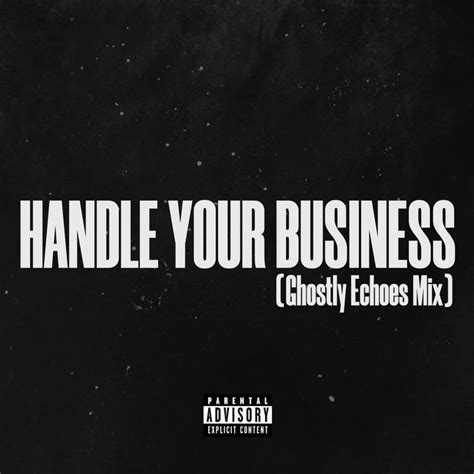 Handle Your Business (Ghostly Echoes Mix) - Single by Anweezy | Spotify