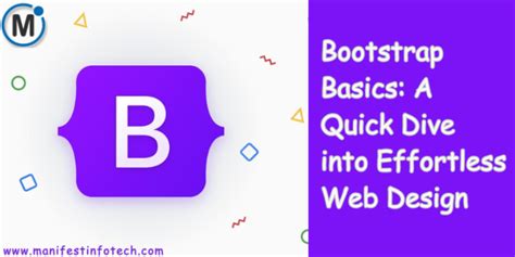 Bootstrap Basics A Quick Dive Into Effortless Web Design Manifest Infotech