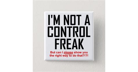 Control Freak Funny Button Badge Pin Zazzle