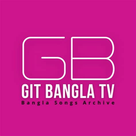 Git Bangla Tv Youtube
