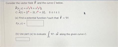 solved consider the vector field f and the curve c below