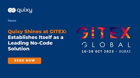 Quixy Shines At Gitex 2023 As A Leading No Code Solution