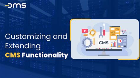 Customizing And Extending Cms Functionality By Dmsinfosystem May