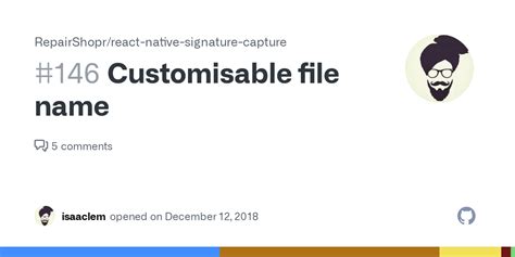 Customisable File Name Issue RepairShopr React Native Signature Capture GitHub