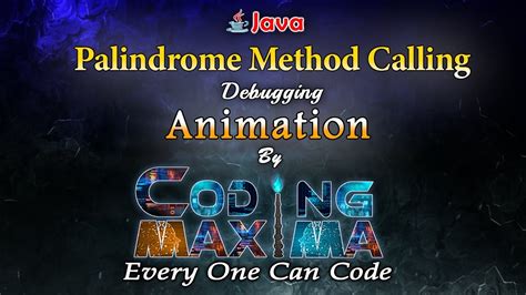 Palindrome With Method Methods In Java Core Java Java Coding Maxima Coding Youtube