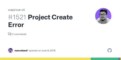project create error · issue 1521 · vuejs vue cli · github