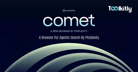 Perplexity Comet The Complete Guide To The Agentic AI Browser Toolkitly