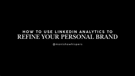 How To Use Linkedin Analytics To Refine Your Personal Brand